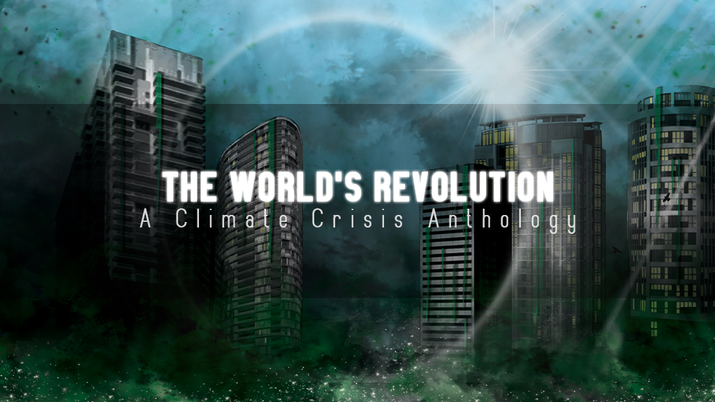 The World’s Revolution: A Climate Crisis Anthology Kickstarter – Vox et ...